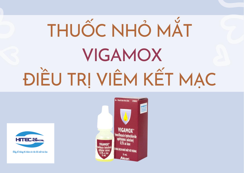 Công dụng và cách dùng thuốc nhỏ mắt VIGAMOX | Kiến thức nhãn khoa